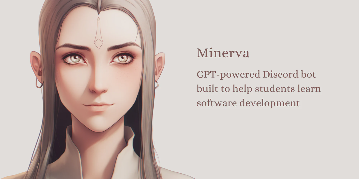 Minerva, a GPT-Powered Discord Bot Built to Help Students Learn Software Development | Yurij ...